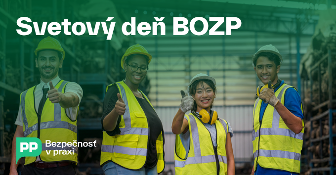 Bezpečnost v praxi - Svetový deň BOZP 2024